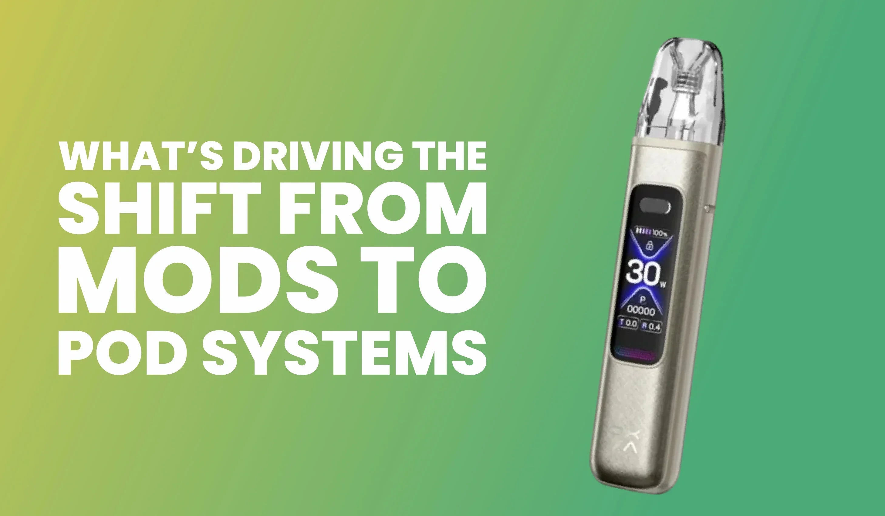 What's Driving the Shift from Mods to Pod Systems – Eco Smok Vape Store